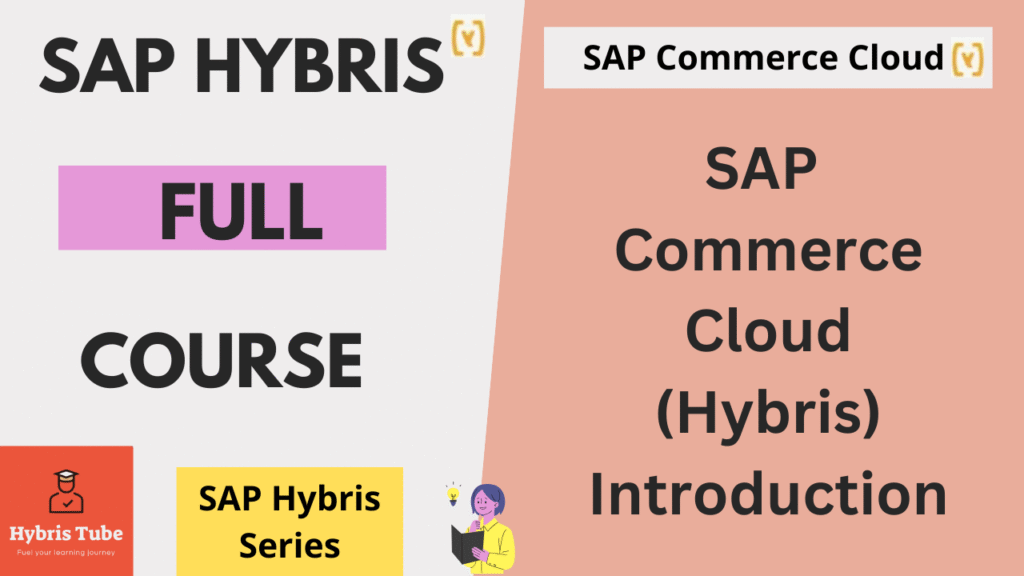 Introduction to SAP Commerce Cloud | What is SAP Hybris? – Hybris Tube - Hybris Tube